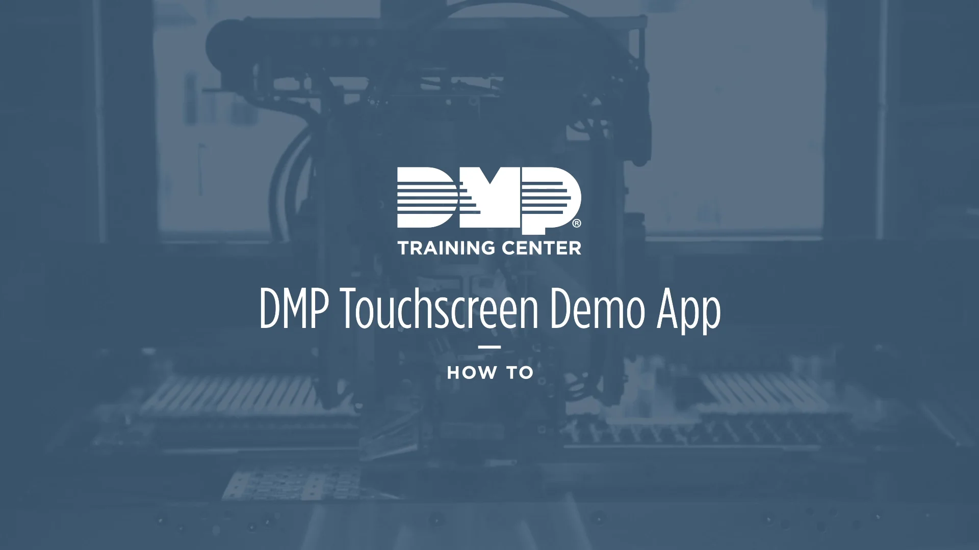 All Technical Training - DMP Training Center: DMP Touchscreen Demo App ...