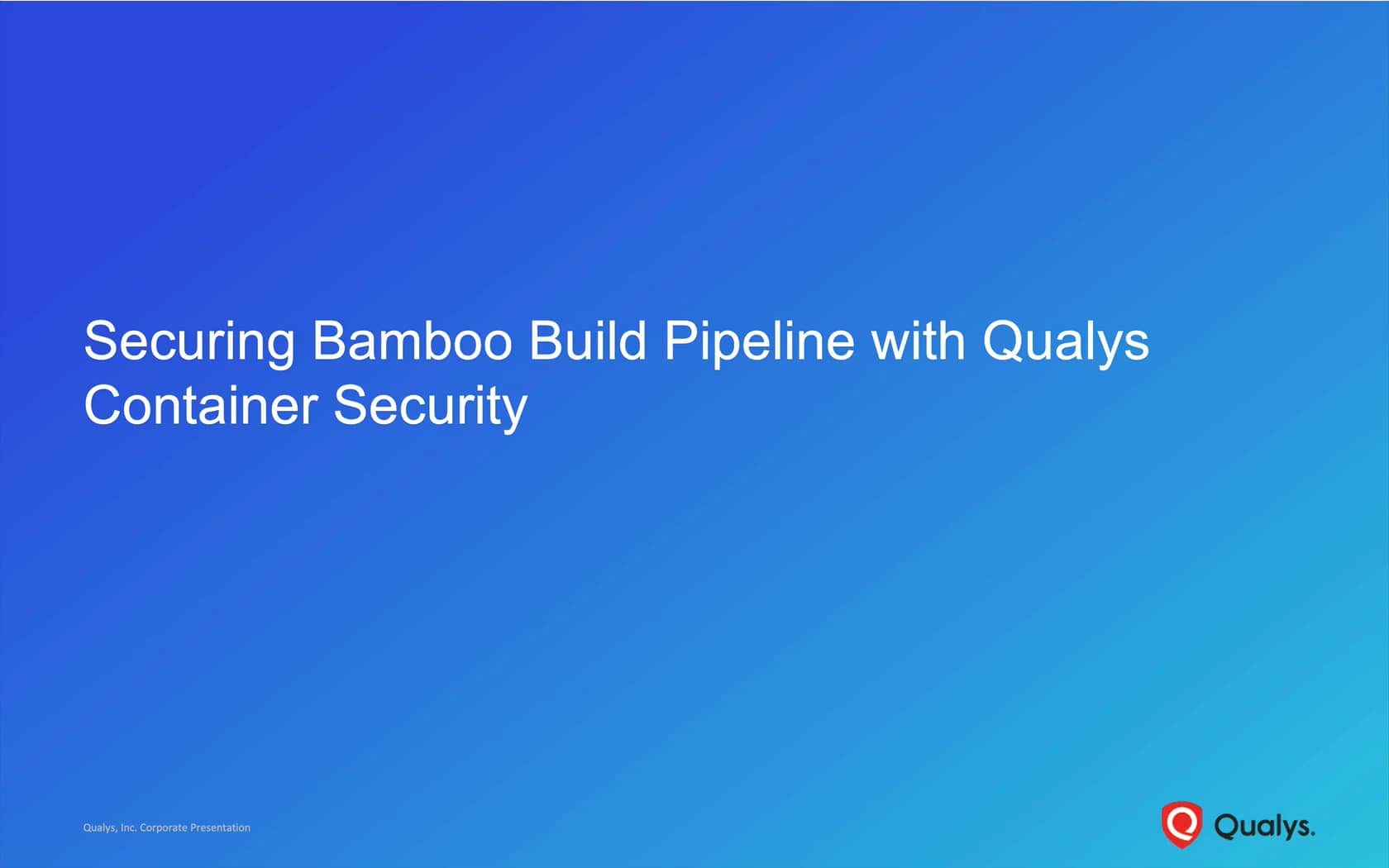 Securing Bamboo Build Pipeline with Qualys Container Security on Vimeo