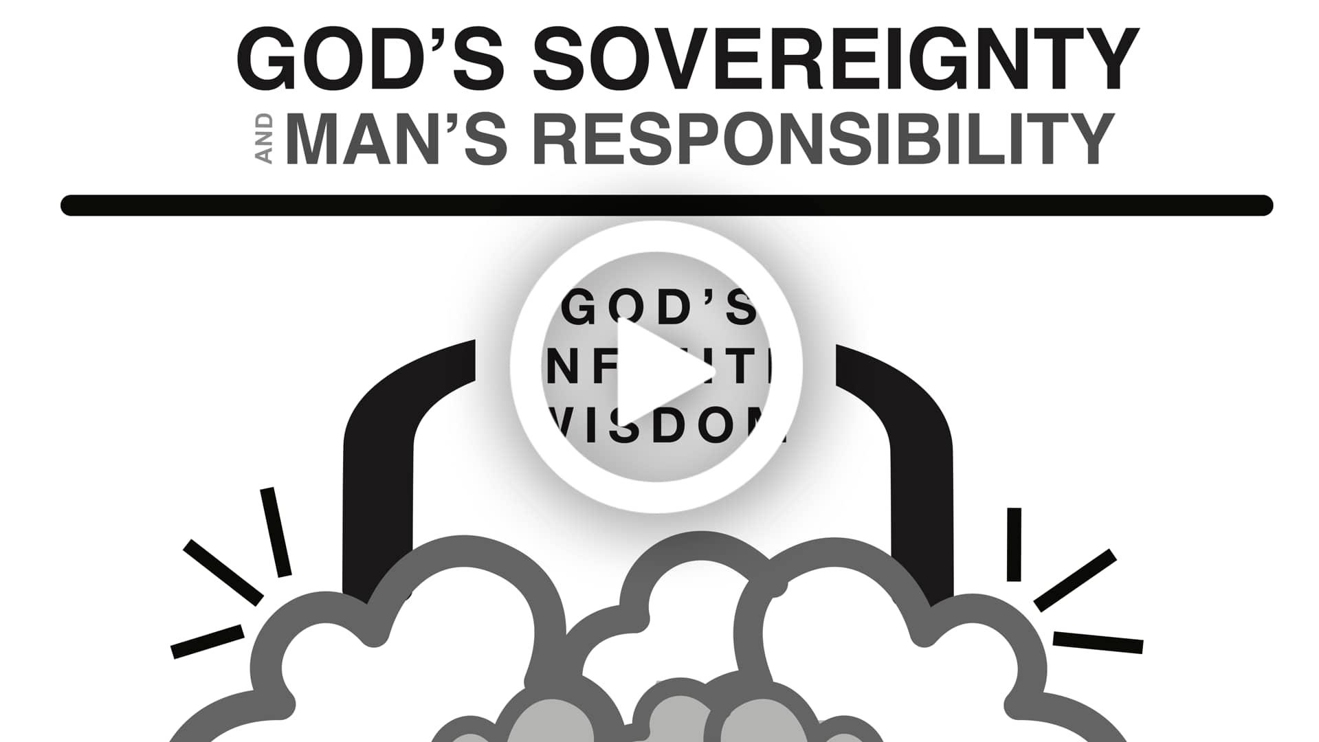 God's Sovereignty and Man's Responsibility [Part 1: 6-5] on Vimeo