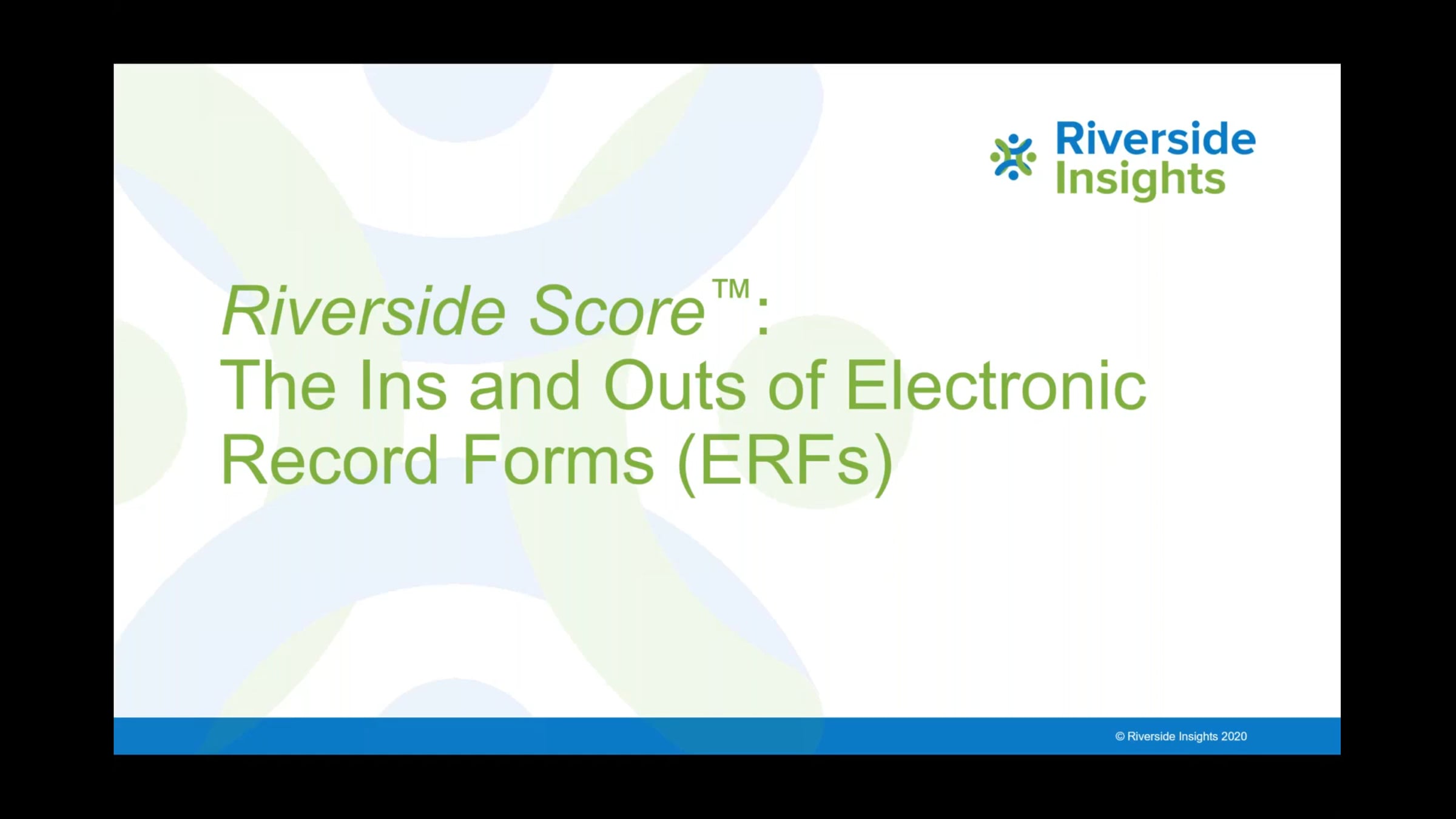 Riverside Score: The Ins and Outs of Electronic Record Forms