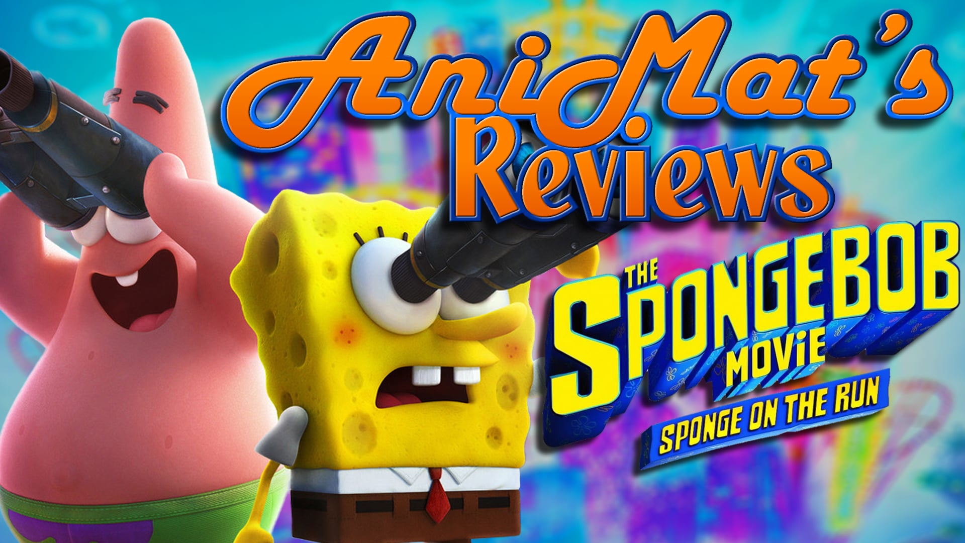 The SpongeBob Movie: Sponge on the Run Review - AniMat's Reviews on Vimeo