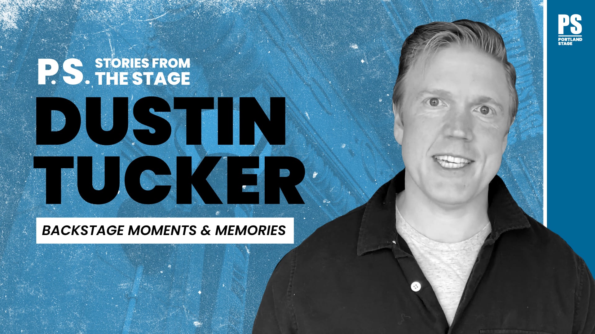 P.S. Stories from the Stage: Dustin Tucker on Vimeo