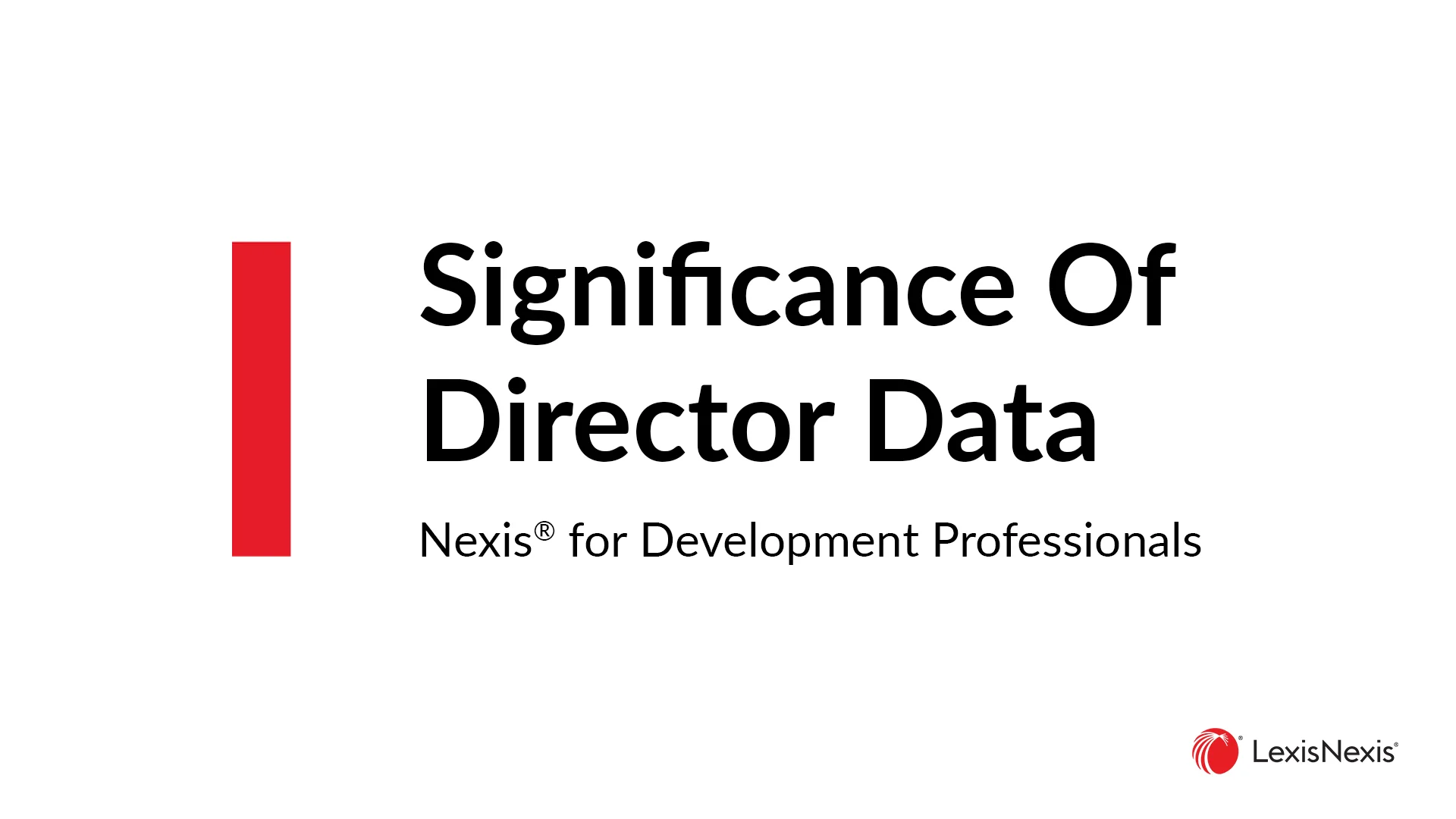 Nexis for Development Professionals Webinars - Significance Of Director ...