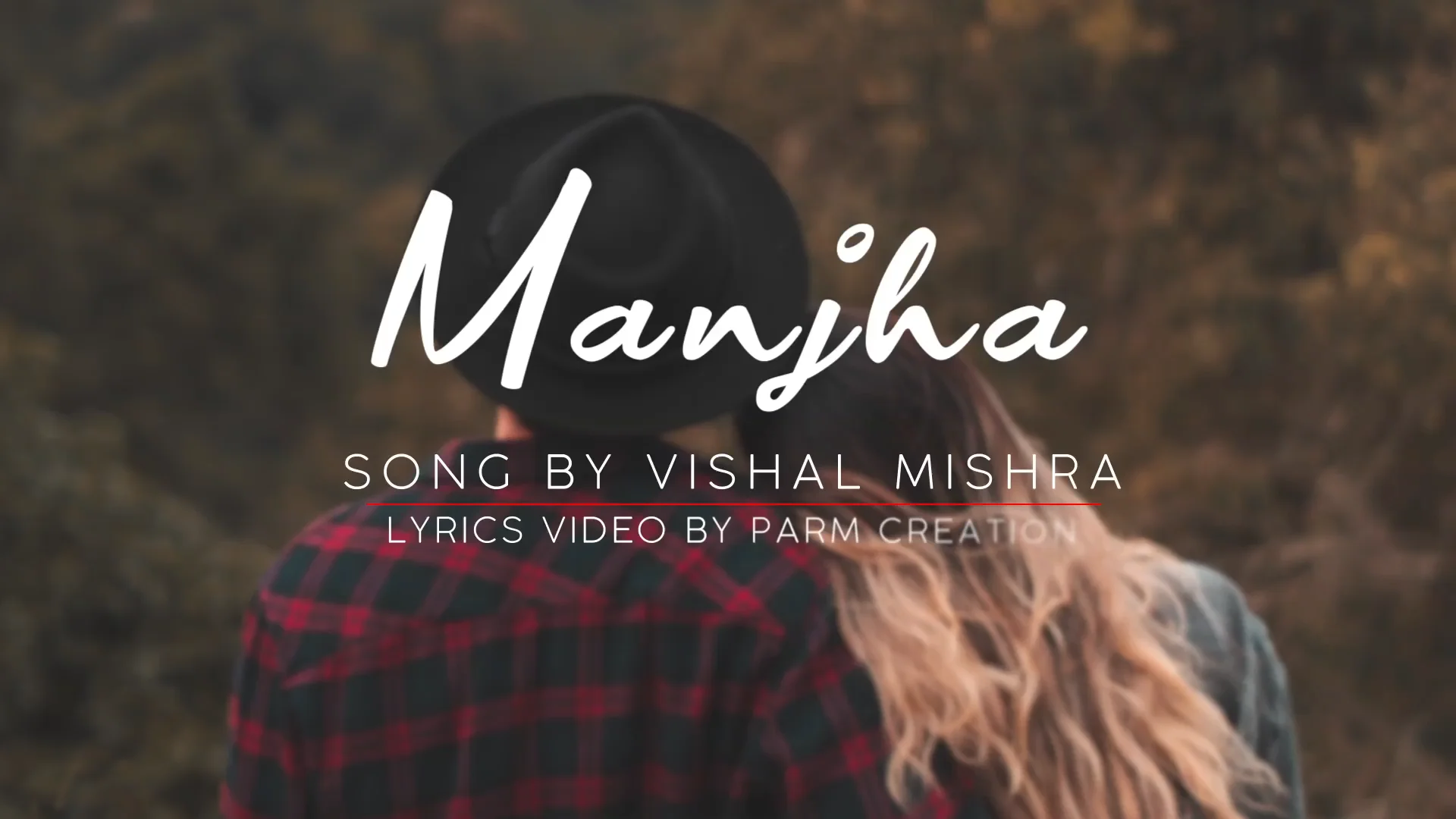 Manjha Hindi song | Vishal Mishra | lyrics video | Parm creation