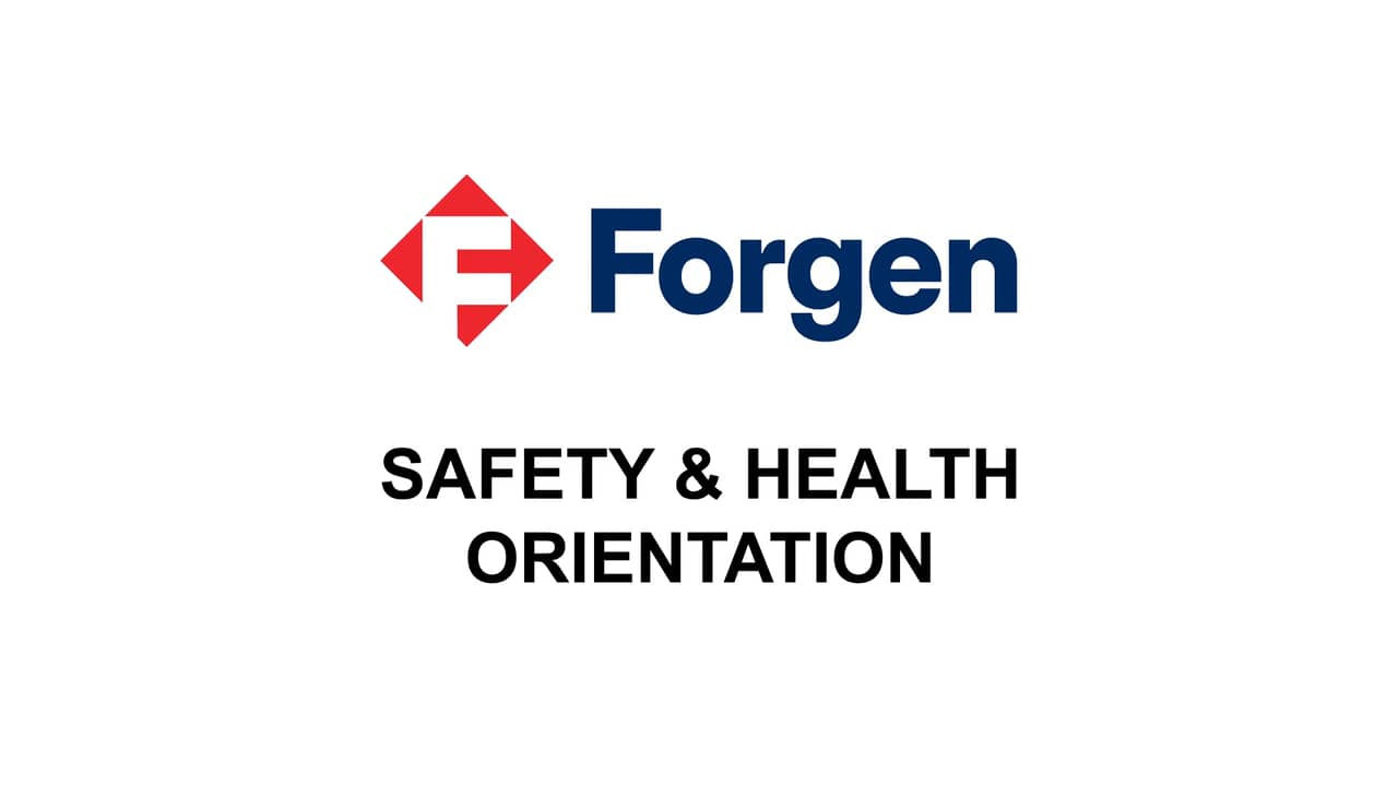 Forgen Safety & Health Orientation on Vimeo