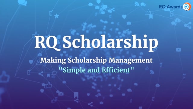 Manage your Scholarship Programs - RQ Awards Management System