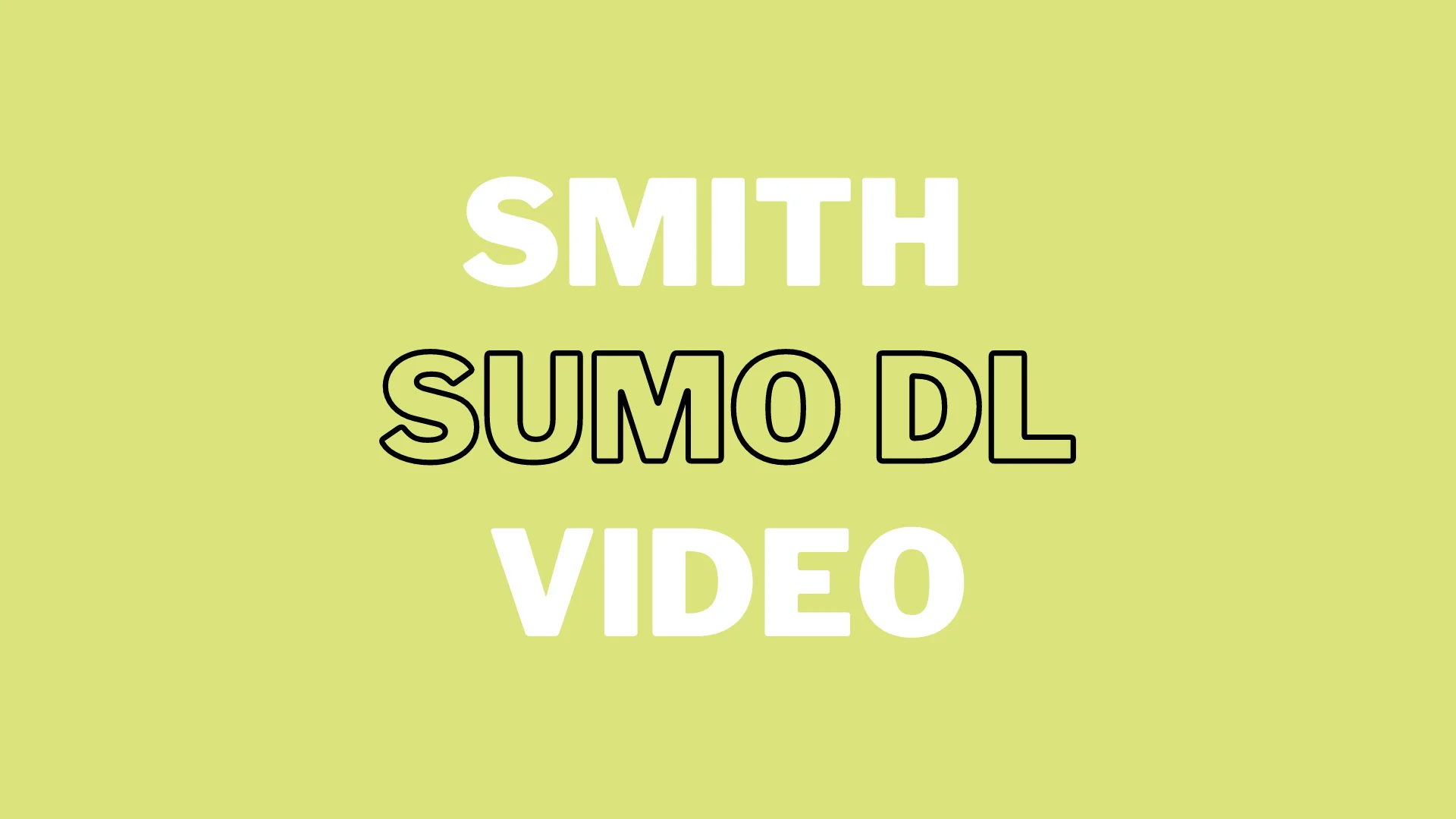 SMITH SUMO DL on Vimeo