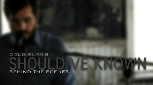 Behind the Scenes of Doug Burr's "Should've Known" Music Video on Vimeo
