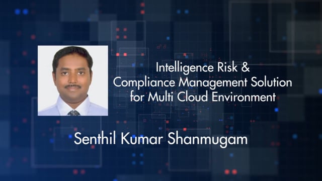 Senthil Shanmugan - Intelligence Risk and Compliance Management Solution for Multi Cloud ...