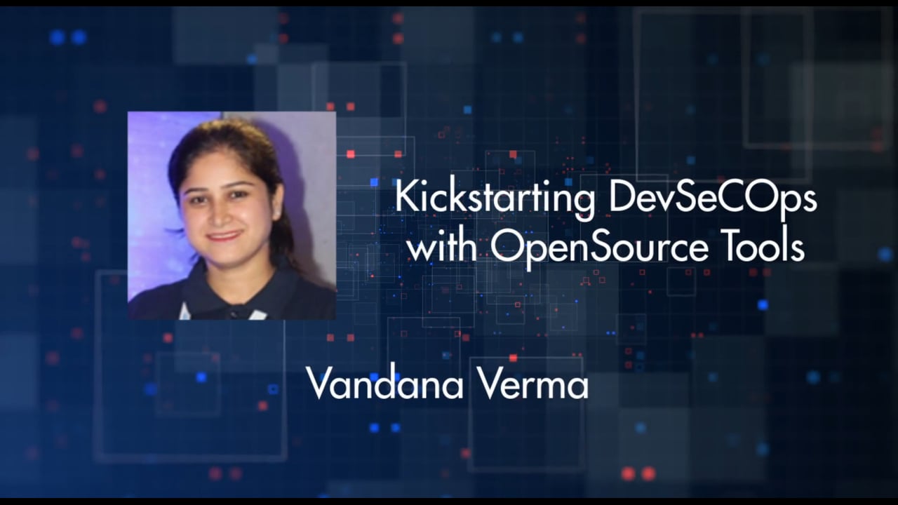 Vandana Verma Kickstarting Devsecops With Opensource Tools