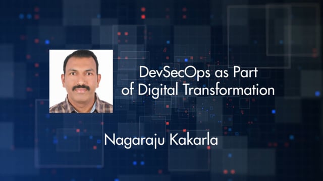 Nagaraju Kakarla - DevSecOps as Part of Digital Transformation ...