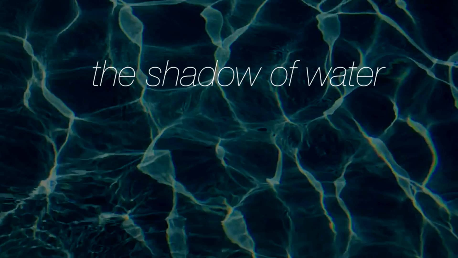 the Shadow of Water on Vimeo