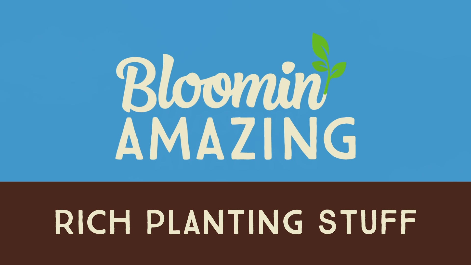 Bloomin Amazing™ - RICH PLANTING STUFF on Vimeo