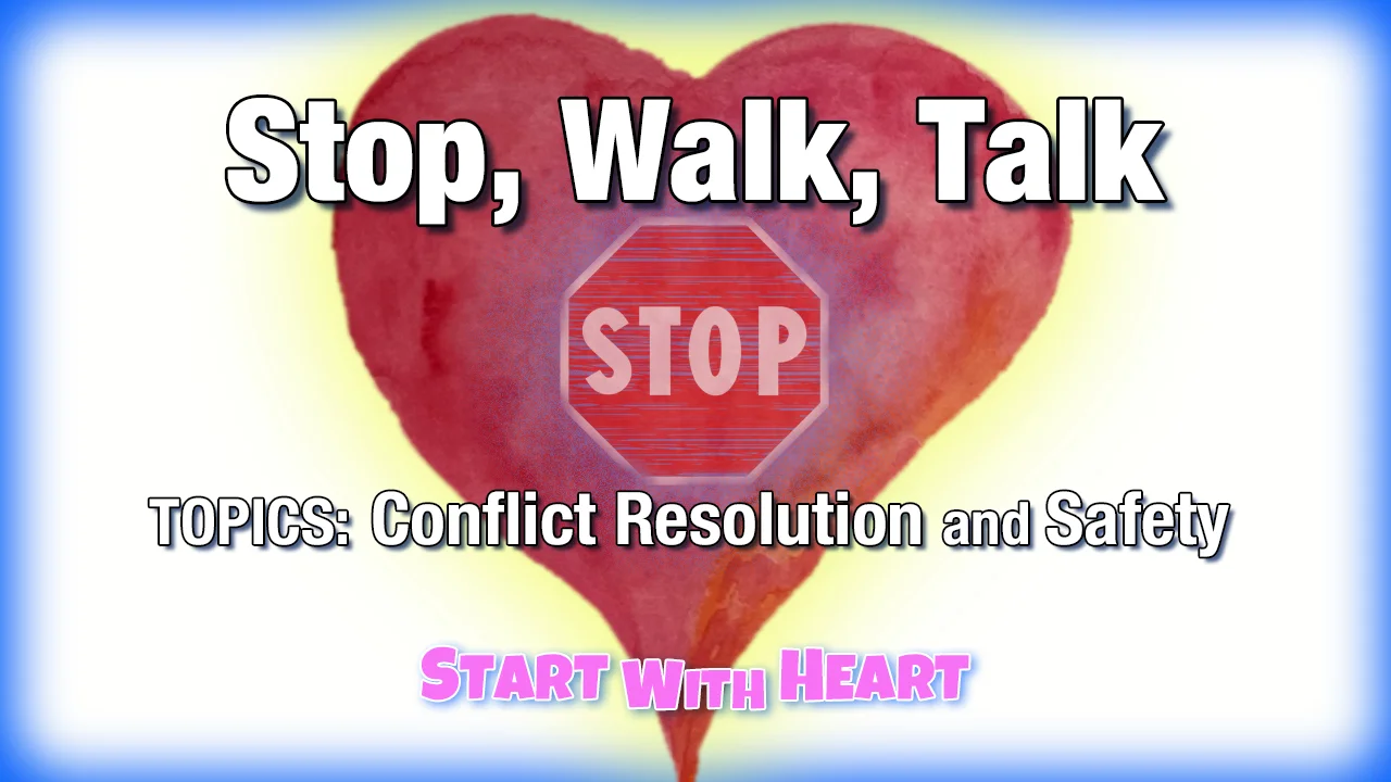 Stop, Walk, Talk (conflict resolution, bulling, safety)