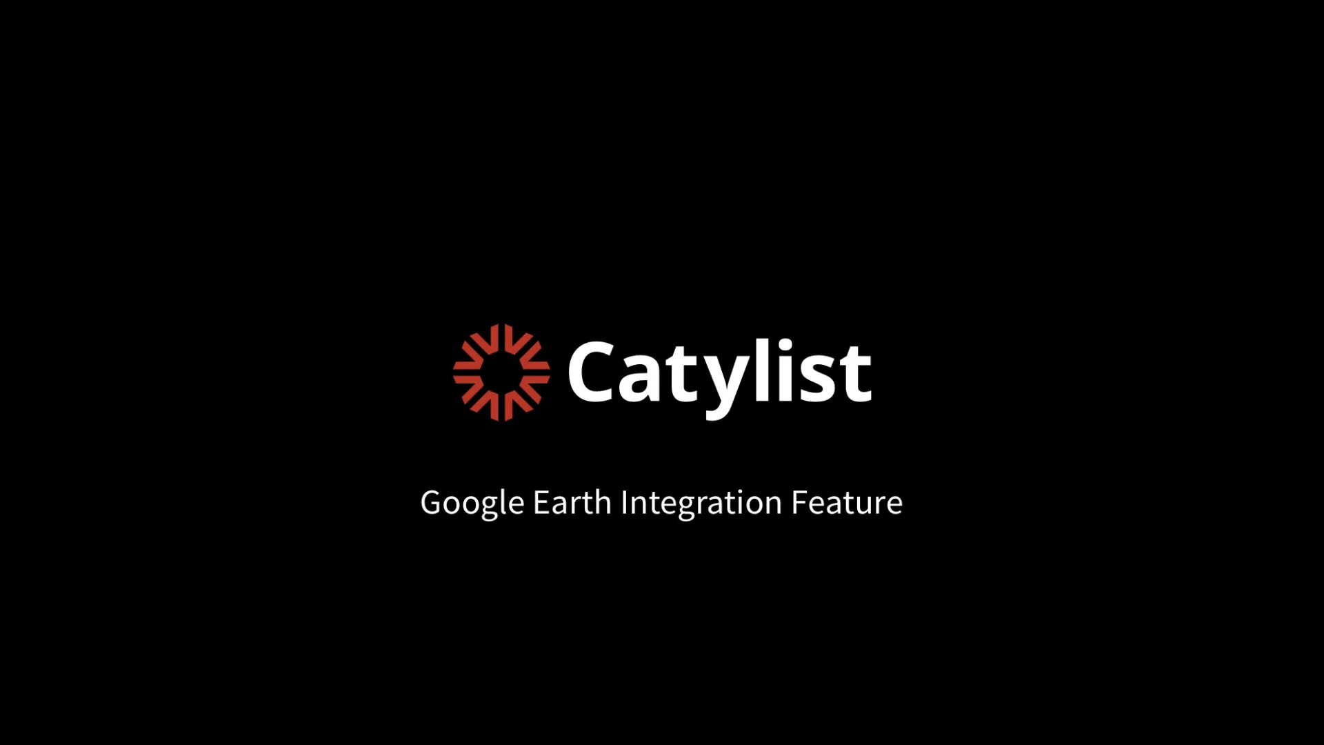 Catylist Feature: Google Earth Integration