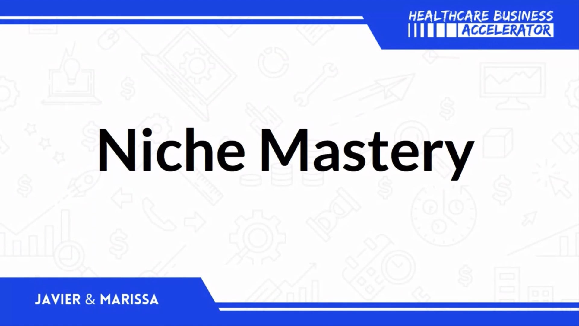 Niche Mastery Overview HBA on Vimeo