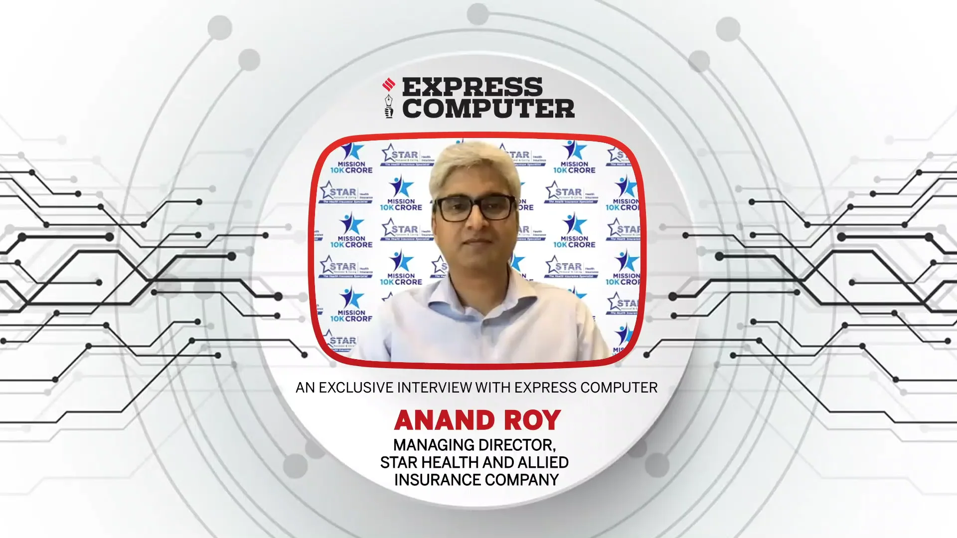 Exclusive Interview with Anand Roy, Managing Director, Star Health And ...
