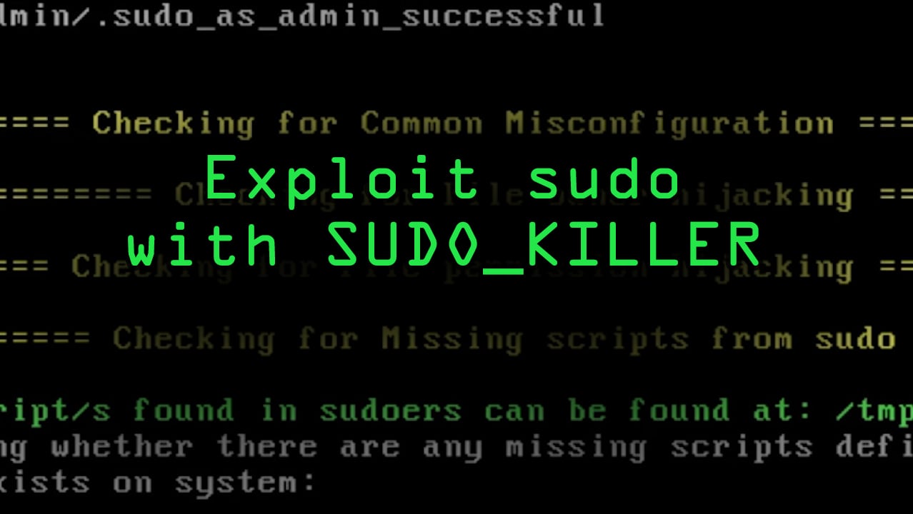 Exploit Sudo & Become a Superuser with SUDO_KILLER [CWL-190] on Vimeo