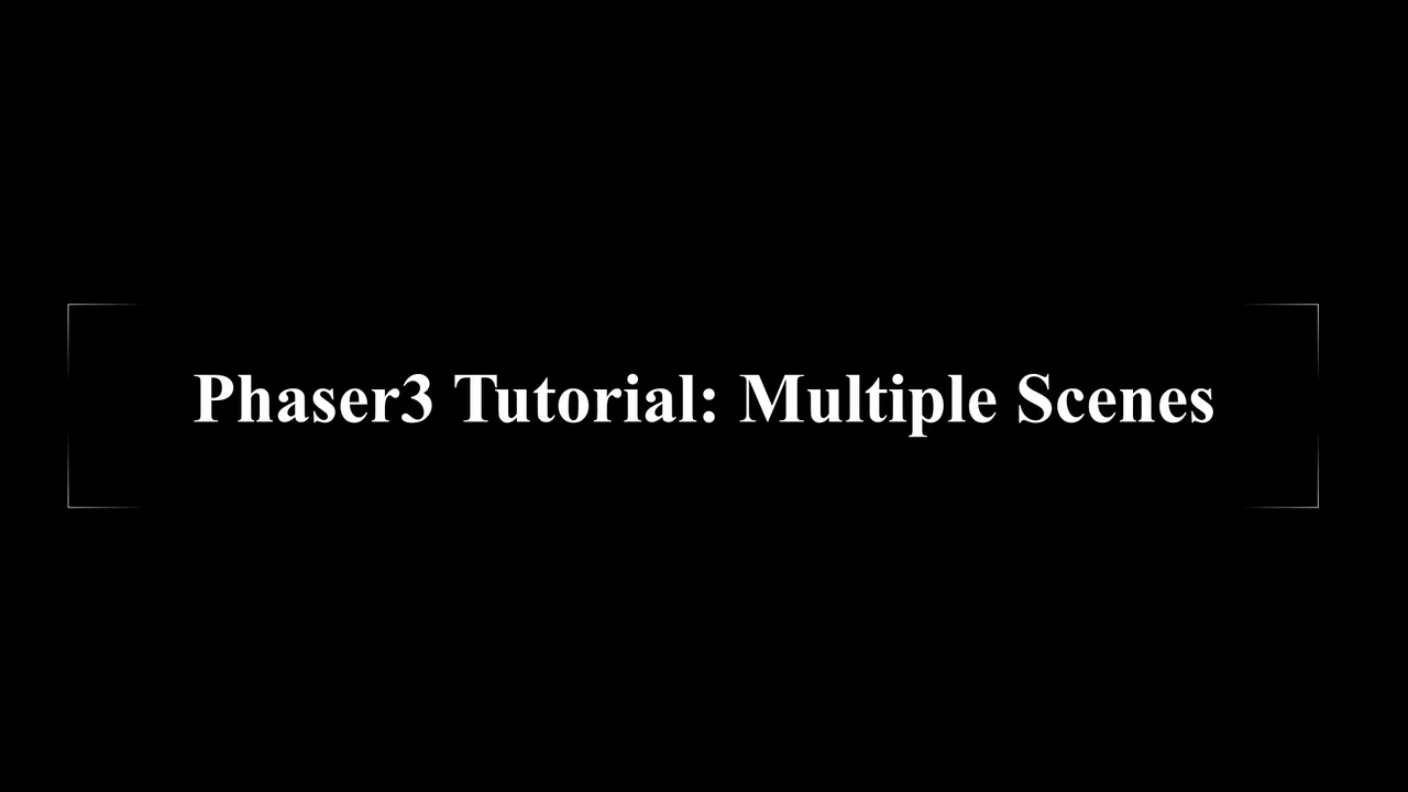 Phaser 3: Tutorial 3 - Multiple Scenes
