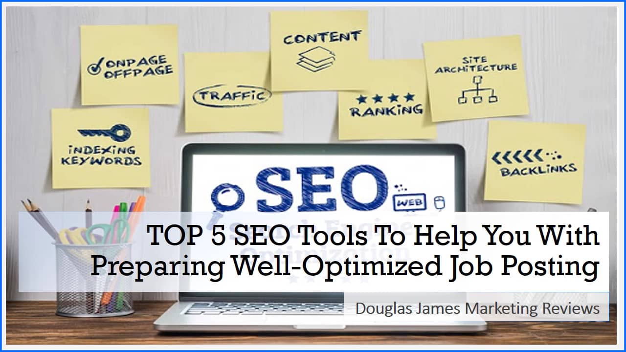 TOP 5 SEO Tools To Help You With Preparing Well-Optimized Job Posting ...