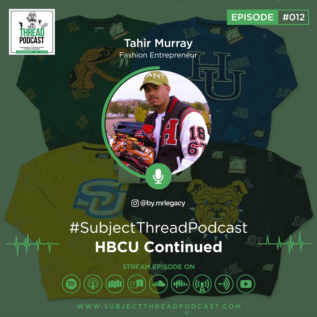 Legacy. History. Pride. With Fashion Entrepreneur Tahir Murray Episode ...