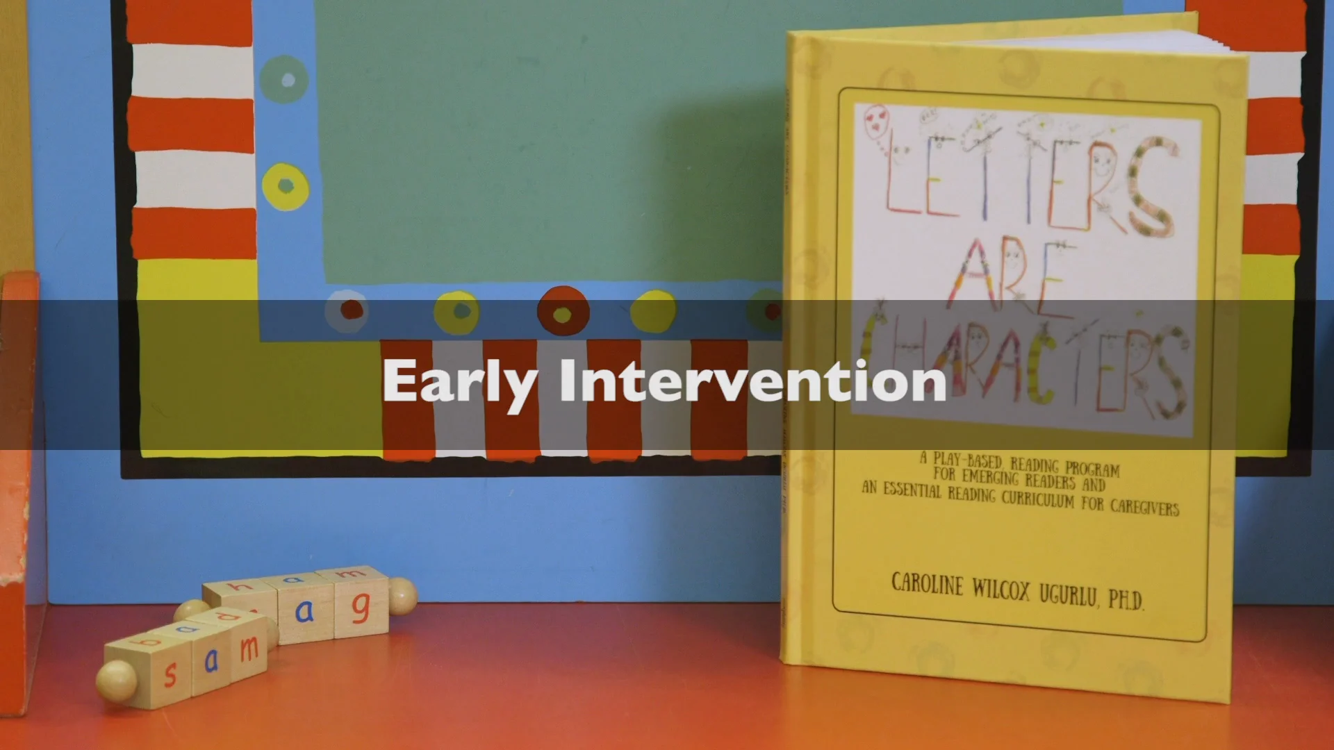 Early Intervention - Letters Are Characters