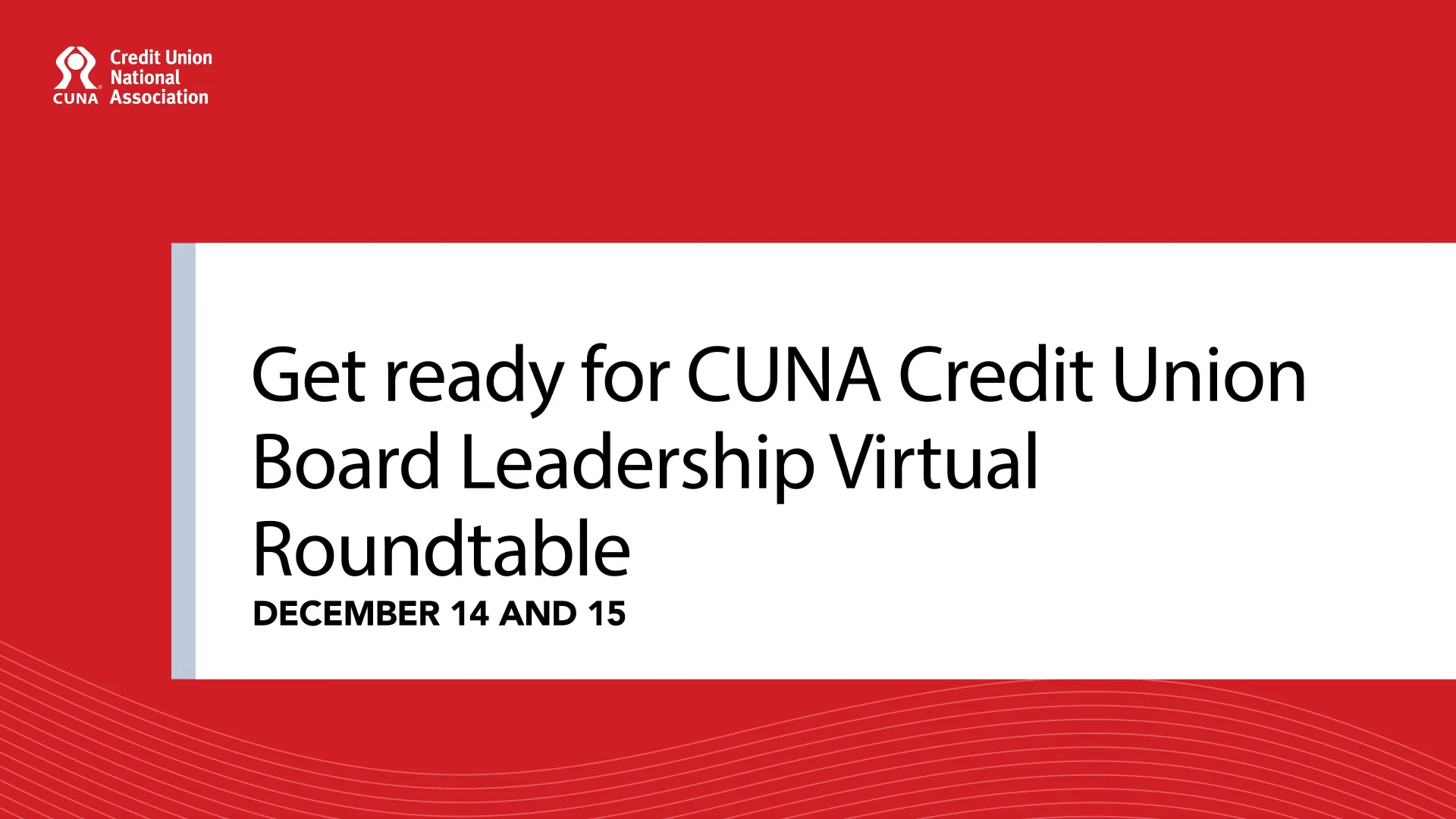 Get ready for CUNA Credit Union Board Leadership Virtual Roundatble on ...