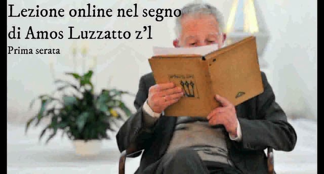 Lezioni nel segno di Amos Luzzatto z'l - Prima serata on Vimeo