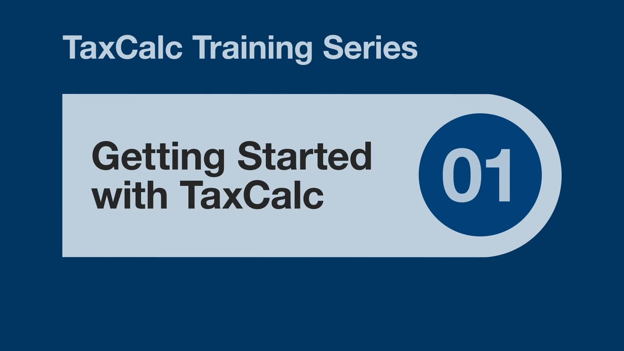TaxCalc Training Series 01 – Getting Started for Practice Users ...