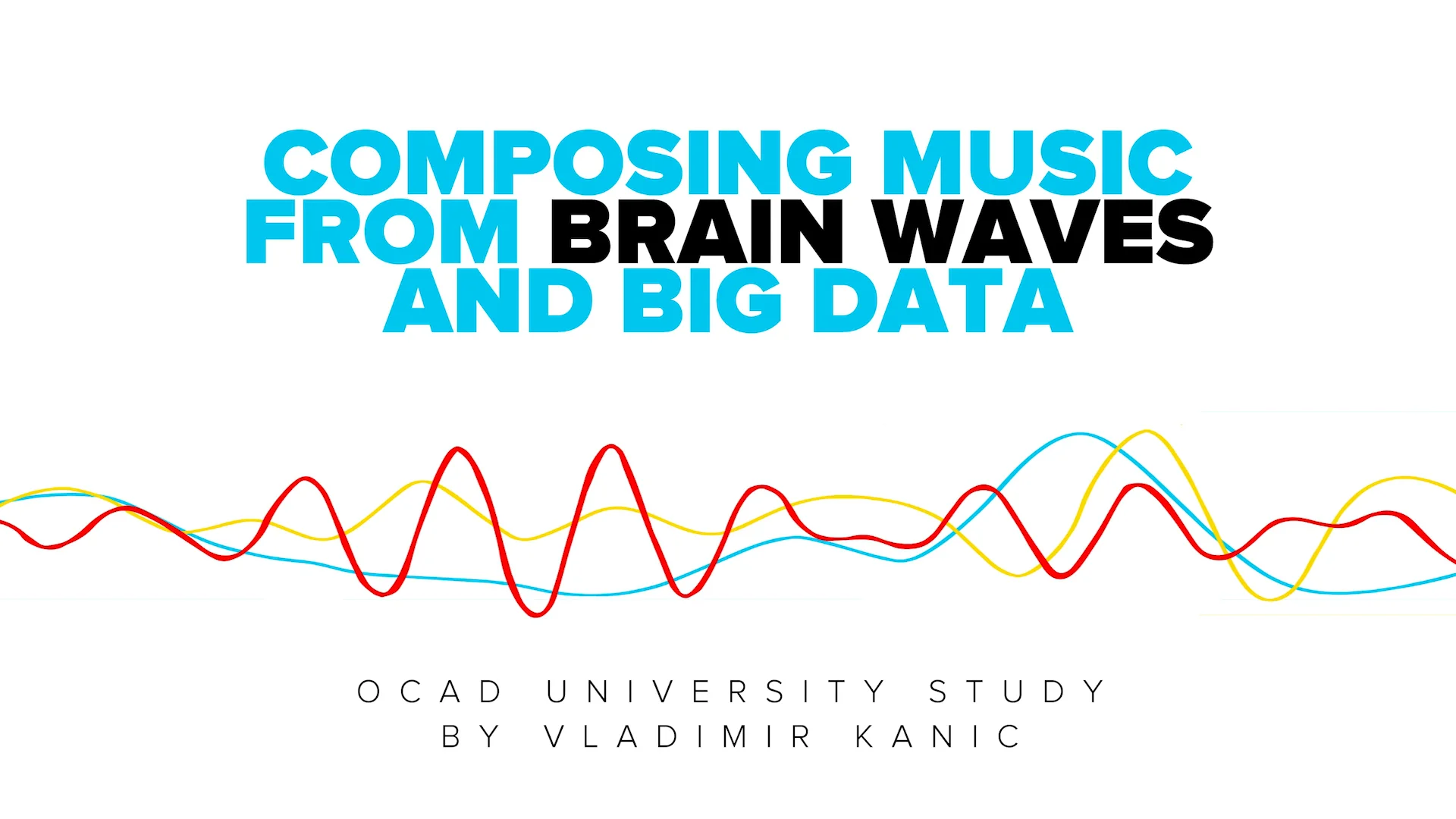 Consciousness / Music Composed From the Brain Waves on Vimeo