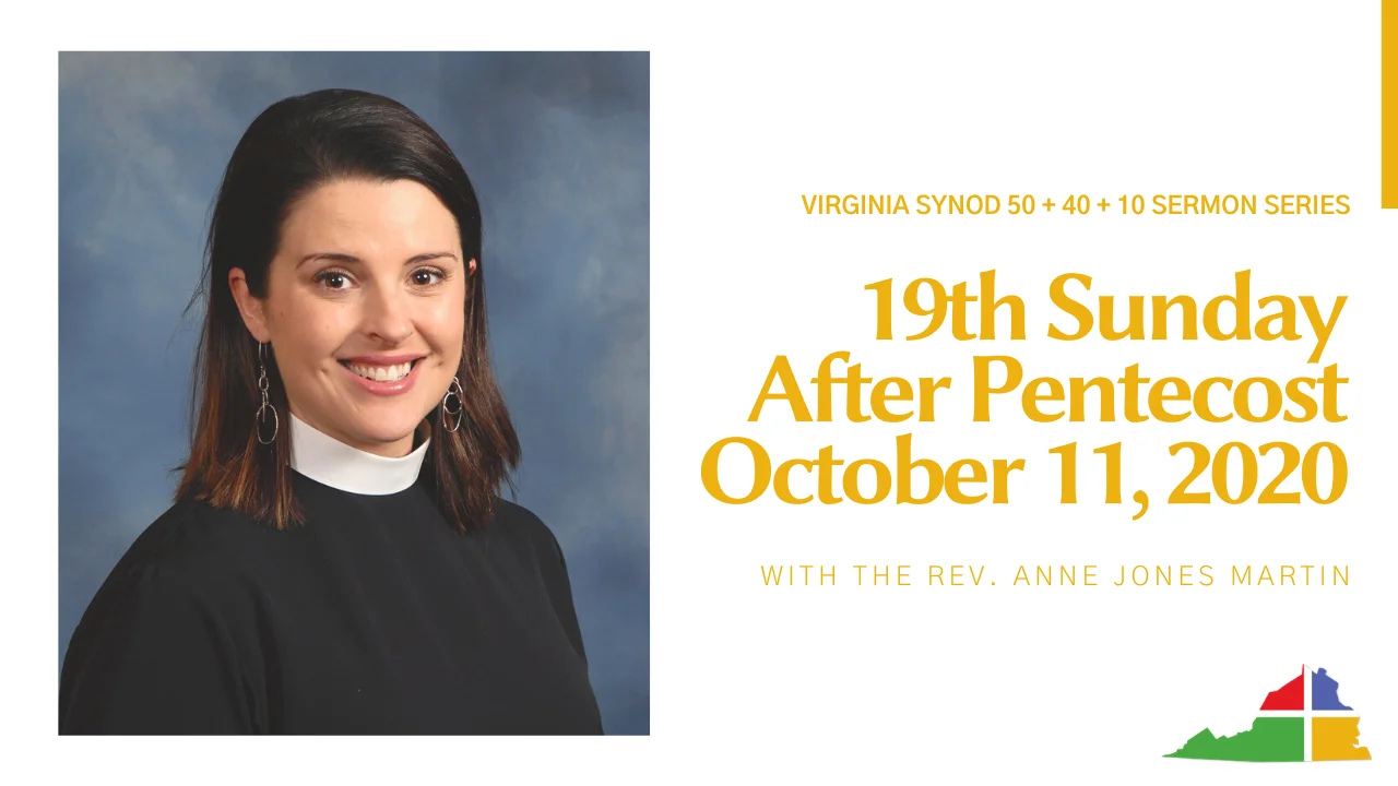 Gospel Reading and Sermon by The Rev. Anne Jones Martin for Pentecost 19a