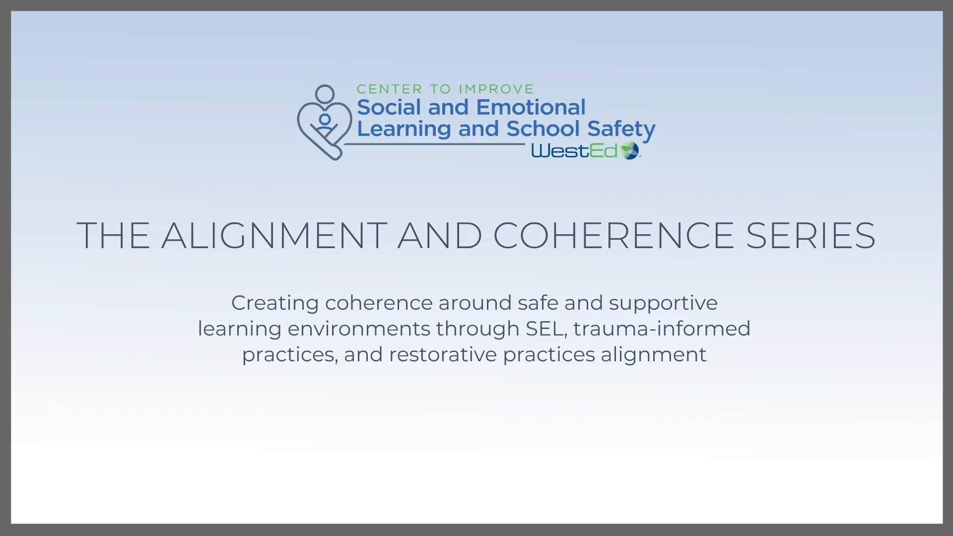 Creating coherent safe and supportive environments through SEL, trauma ...