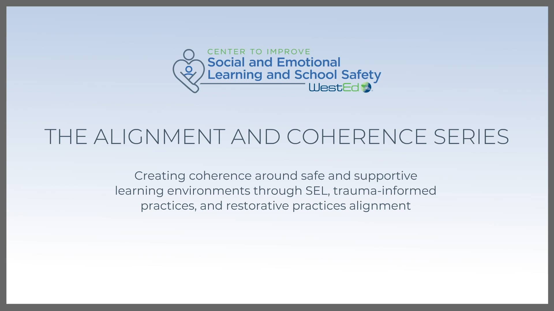 Creating coherent safe and supportive environments through SEL, trauma ...