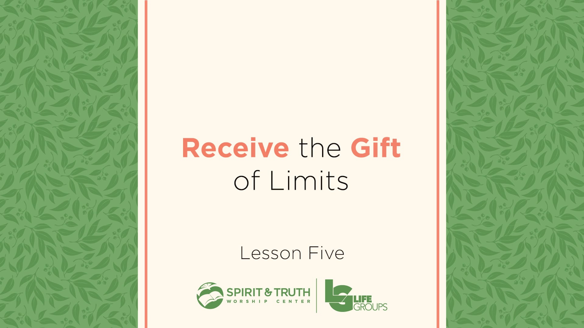 Lesson 5 - Receive the Gifts of Limits on Vimeo