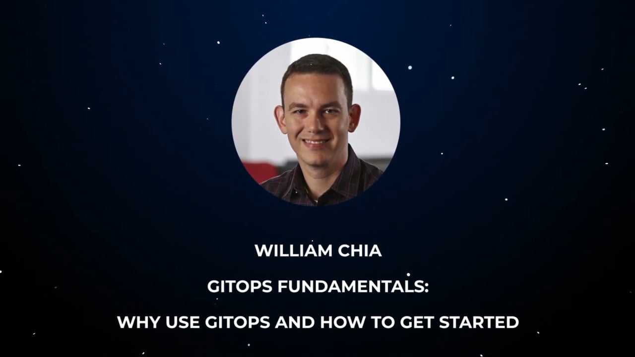 William Chia - GitOps Fundamentals: Why use GitOps and how to get ...