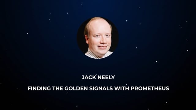 Jack Neely - Finding the Golden Signals with Prometheus - Techstrong TV