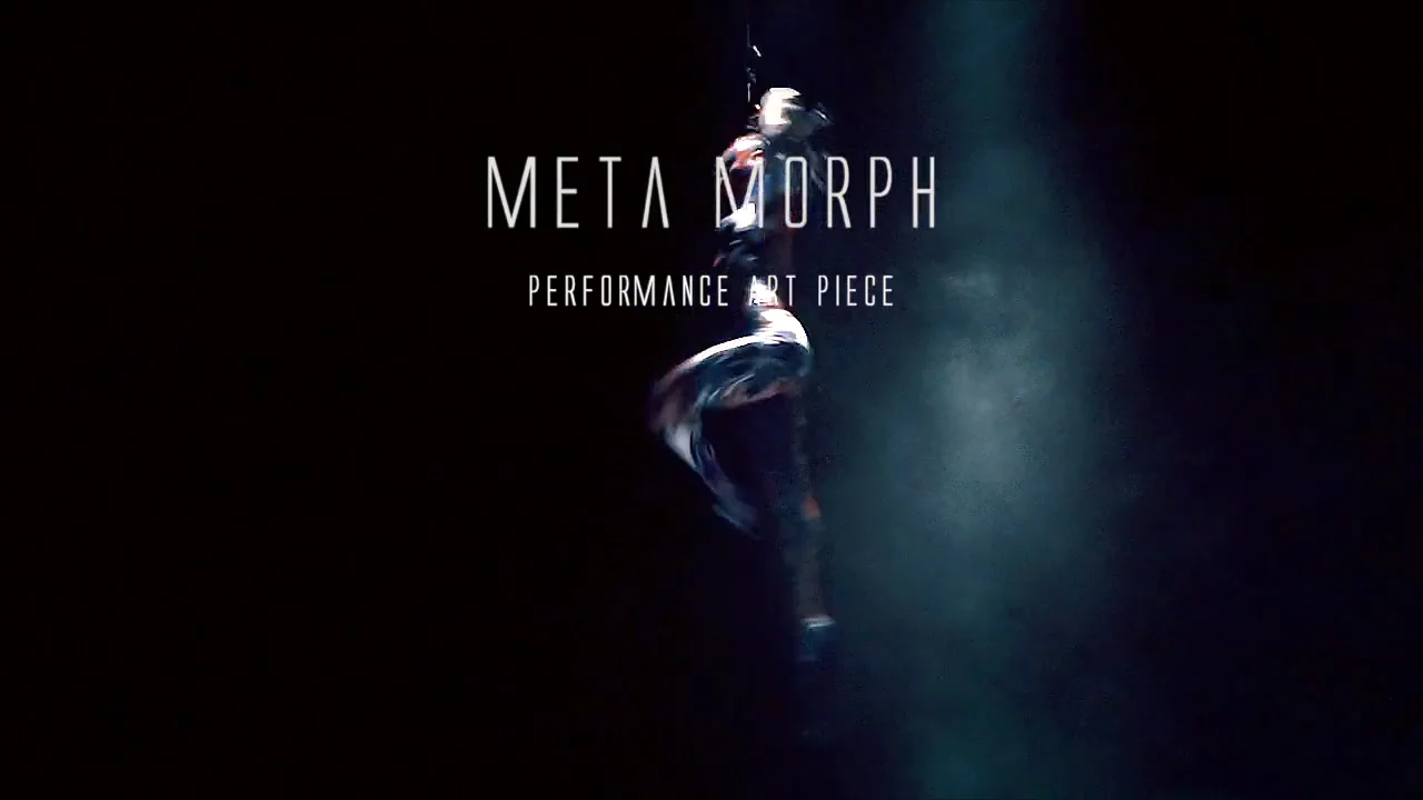 META MORPH - Performance Art Piece (Showreel I.)