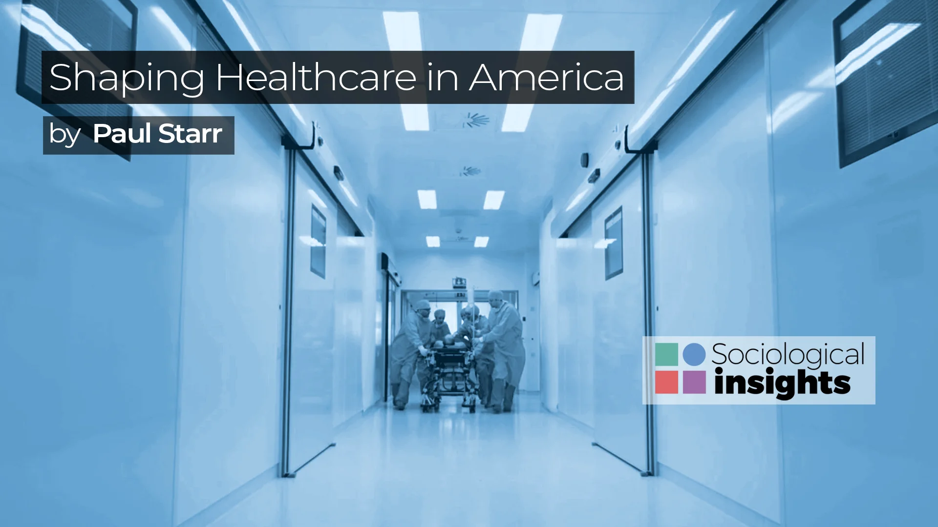 Shaping Health Care in America