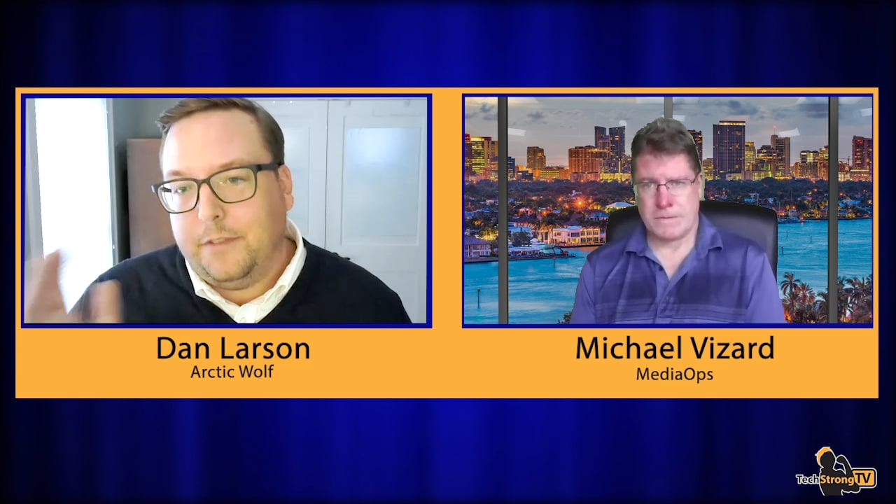Dan Larson - TechStrong TV - Techstrong TV