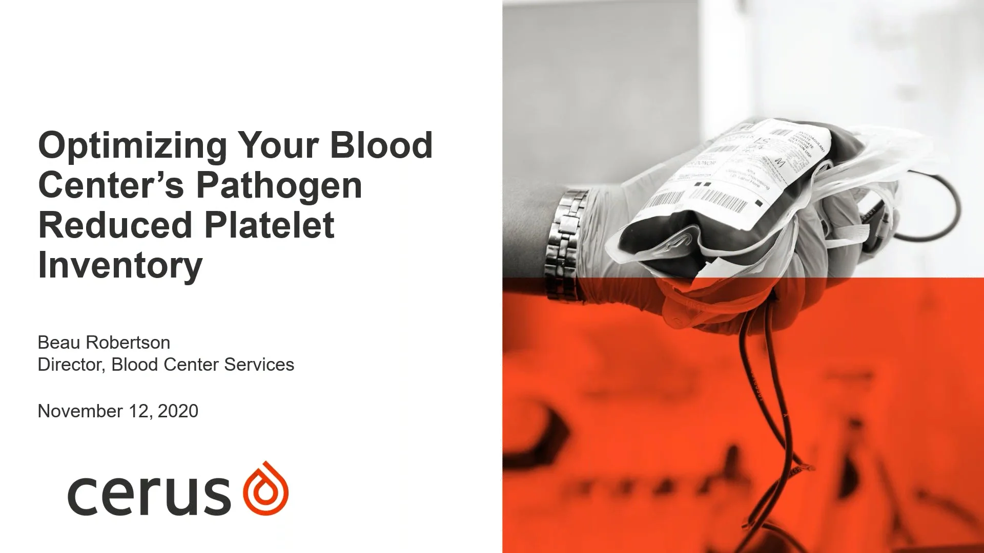 Cerus: Optimizing your Blood Centers Pathogen Reduced Platelet ...