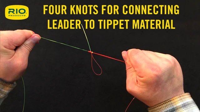 Fly Fishing Leader Knots
