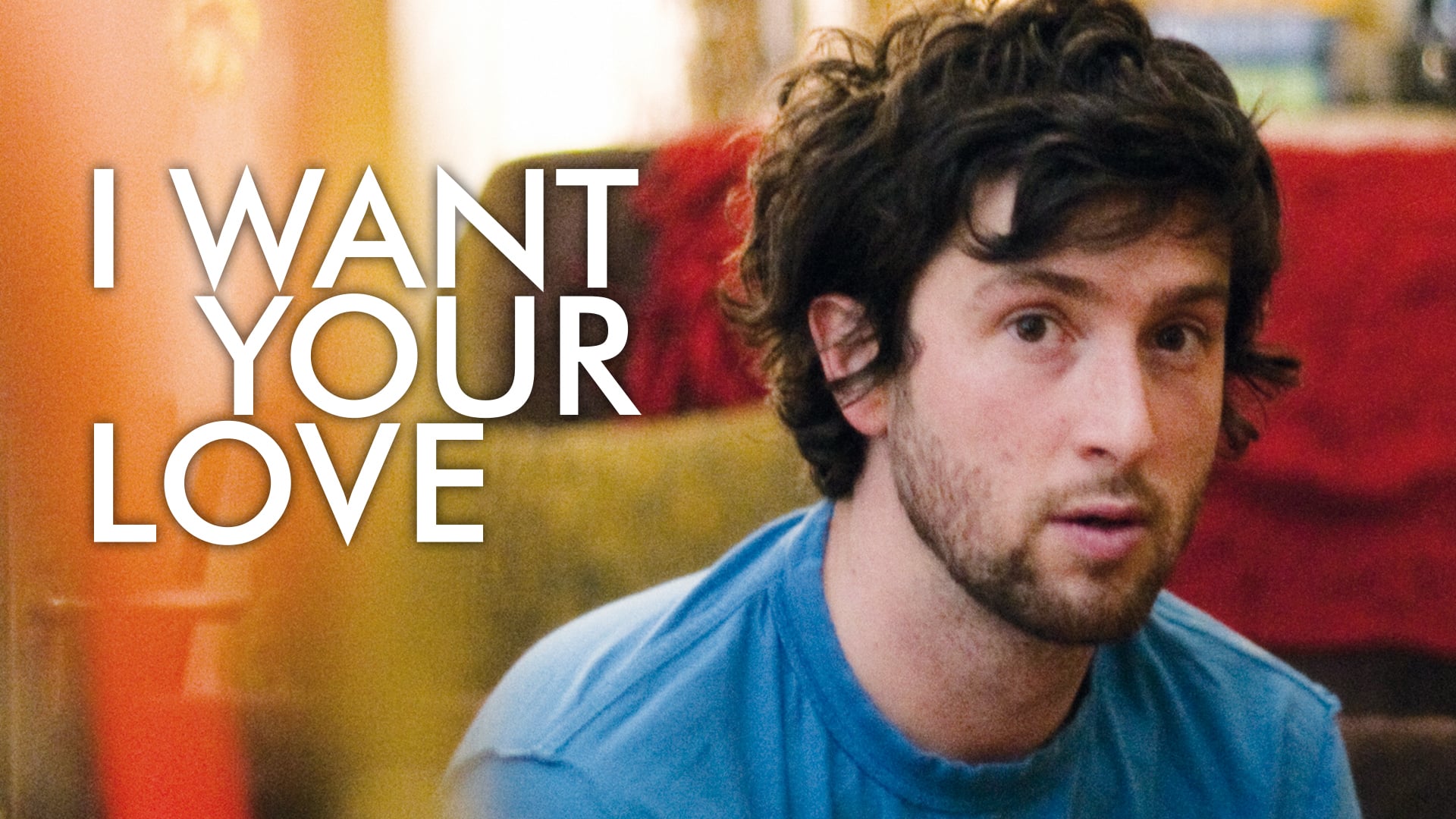 Watch I Want Your Love Online | Vimeo On Demand on Vimeo