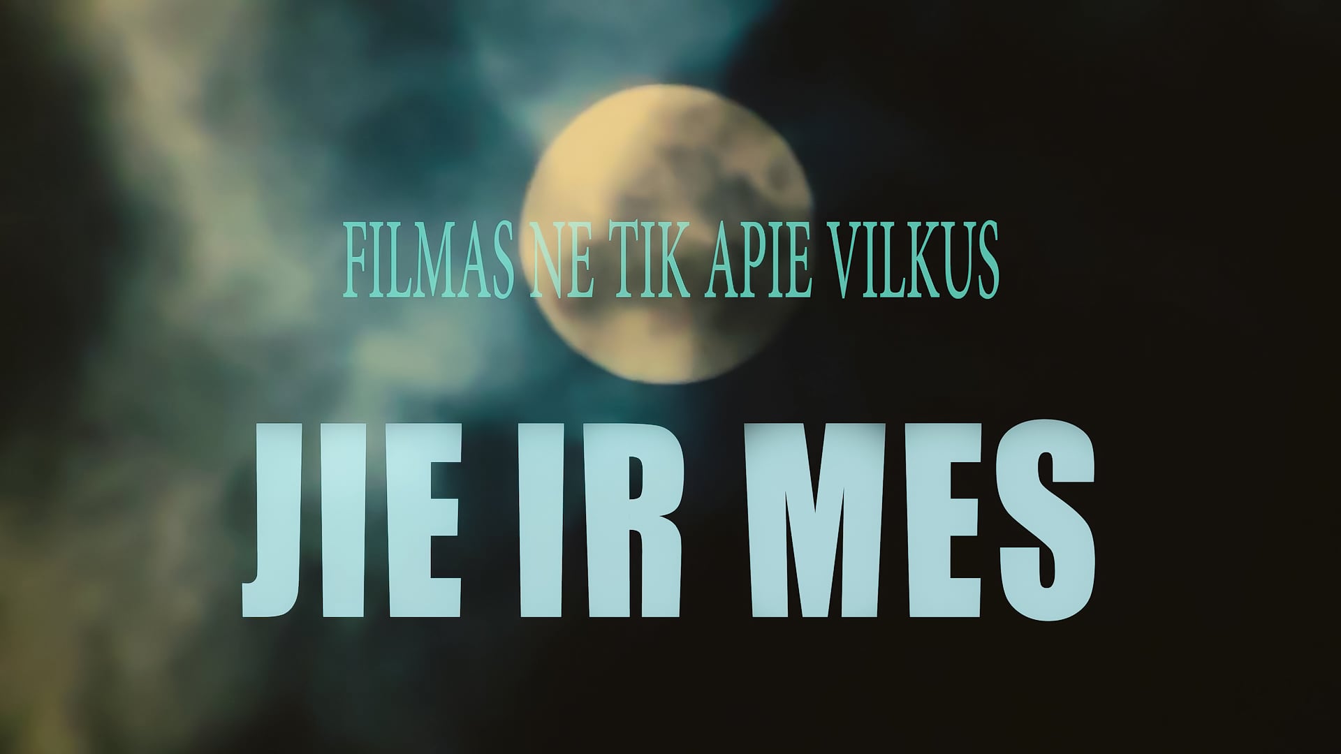 JIE IR MES - filmas ne tik apie vilkus. Anonsas. THEM AND US - Film ...