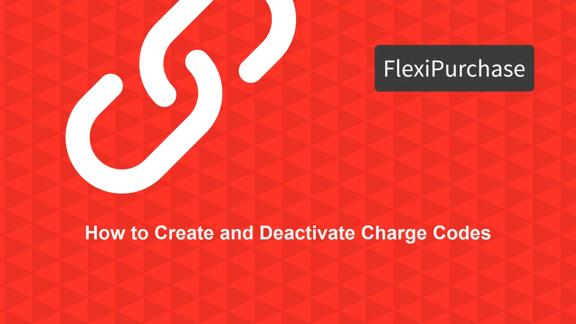 FlexiPurchase: How to Create and Deactivate Charge Codes on Vimeo